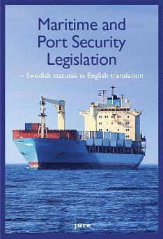 Maritime and port security legislation : Swedish statutes in english ...