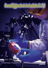 Grundläggande kriminalteknik - Jan Olsson, Thomas Kupper - Häftad ...