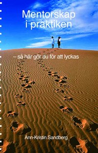 Mentorskap i praktiken : så här gör du för att lyckas - Ann-Kristin ...