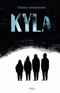Kyla - Therese Henriksson - Bok (9789172261495) | Bokus