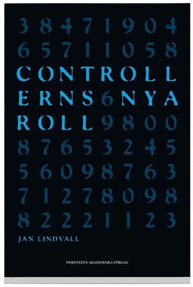 Controllerns nya roll : om verksamhetsstyrning i informationsrik miljö ...