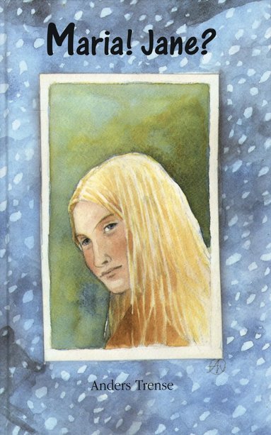 Maria! Jane? - Anders Trense - Bok (9789172707917) | Bokus