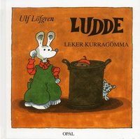 Ludde leker kurragömma - Ulf Löfgren - Bok (9789172991149) | Bokus