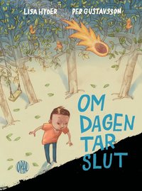 Om dagen tar slut - Lisa Hyder, Per Gustavsson - Bok (9789172998681 ...