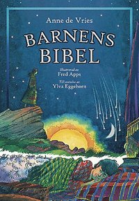 Barnens Bibel - Anne De Vries - Bok (9789173170284) | Bokus