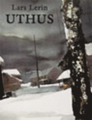 Uthus - Lars Lerin - Bok (9789173330565) | Bokus