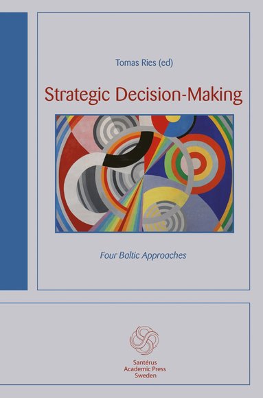 Strategic decision-making : four Baltic approaches - Asta Maskaliunaite ...