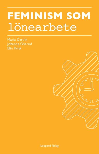 Feminism som lönearbete : om den svenska arbetslinjen och kvinnors ...