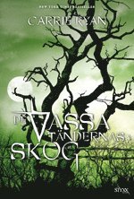 De vassa tändernas skog - Carrie Ryan - Häftad (9789173551687) | Bokus