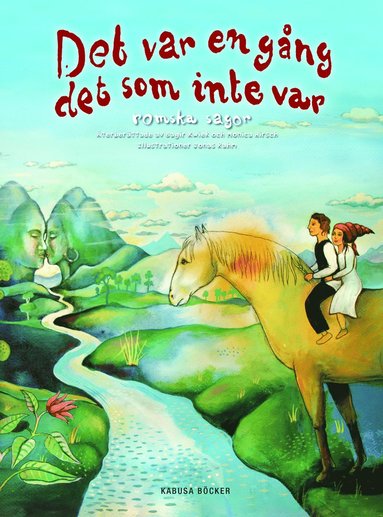 Det var en gång det som inte var : romska sagor - Bagir Kwiek, Monica ... Det var en gång det som inte var : romska sagor - Bagir Kwiek, Monica ...