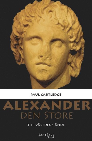 Alexander den Store : till världens ände - Paul Cartledge - Bok ...