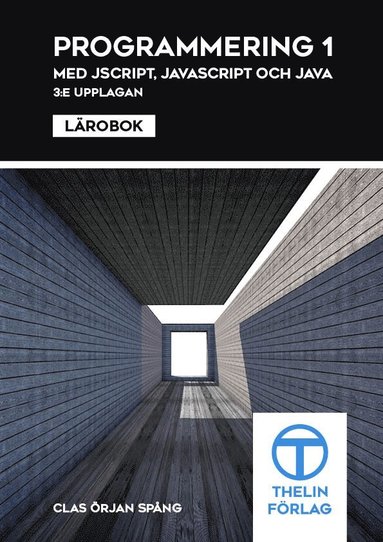 Programmering 1 med JScript, JavaScript och Java - Lärobok - Clas Örjan Spång - Häftad ...