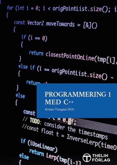 Programmering 1 med C++ V2018 - Lärobok - Krister Trangius - Häftad ...