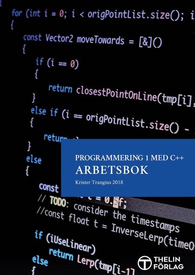 Programmering 1 med C++ V2018 - Arbetsbok - Krister Trangius - Other ...