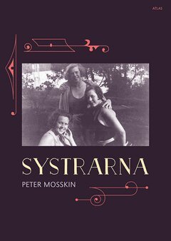 Systrarna - Ebok - Peter Mosskin (9789173895712) | Bokus