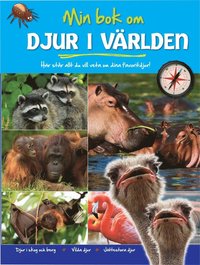 Min bok om djur i världen - Marie H Ekwurtzel - Bok (9789174014730) | Bokus