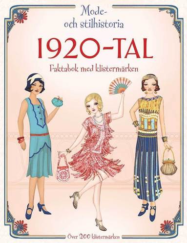 1920-tal - mode- och stilhistoria : faktabok med klistermärken - Emily ...