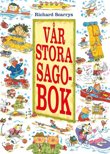 Richard Scarrys Vår stora sagobok - Richard Scarry - Kartonnage ...