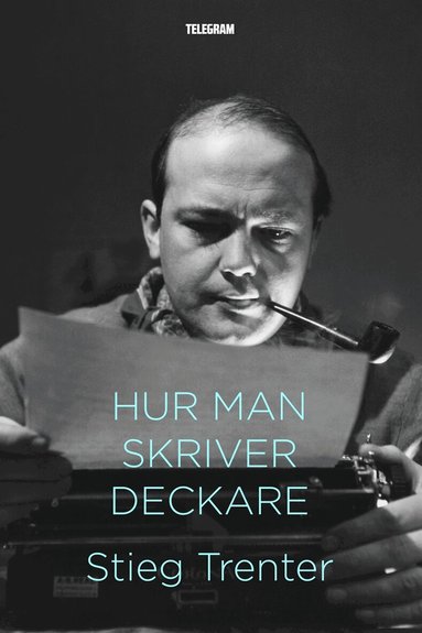 Hur man skriver deckare - Ebok - Stieg Trenter (9789174233056) | Bokus