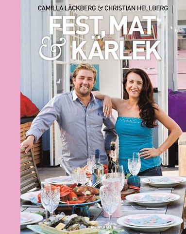 Fest, mat & kärlek - Camilla Läckberg, Christian Hellberg - Bok ...
