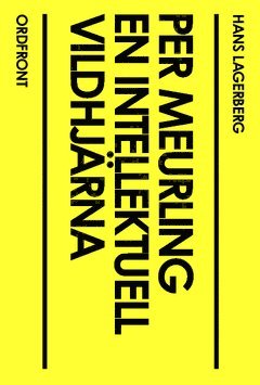 Per Meurling : en intellektuell vildhjärna - Hans Lagerberg - Häftad ...
