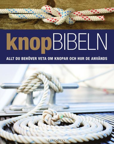 Knopbibeln : allt du behöver veta om knopar och hur de används - Nic ...