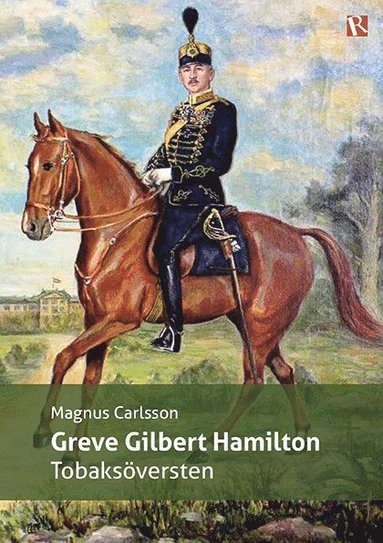 Greve Gilbert Hamilton : tobaksöversten - Magnus Carlsson - Häftad ...