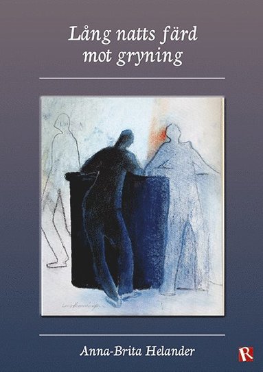 Lång natts färd mot gryning - Anna-Brita Helander - Häftad ...