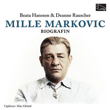 Mille Markovic : biografin - Ljudbok - Beata Hansson, Deanne Rauscher ...