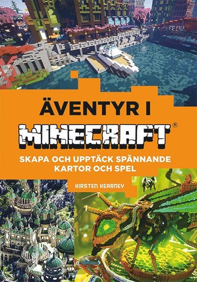 Bygg egna spel och världar : äventyr i Minecraft - Kirsten Kearney ...