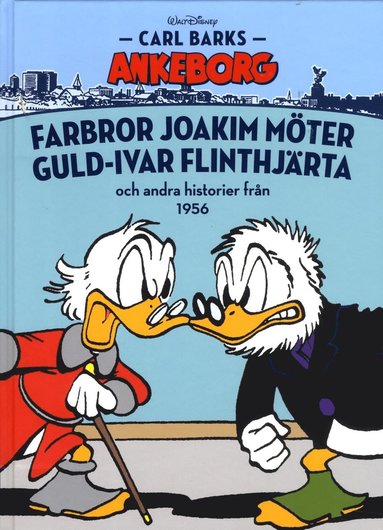 Carl Barks Ankeborg. Farbror Joakim möter Guld-Ivar Flinthjärta och ...