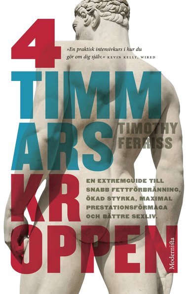 4-timmarskroppen : en extremguide till snabb fettförbränning, ökad ... 4-timmarskroppen : en extremguide till snabb fettförbränning, ökad ...