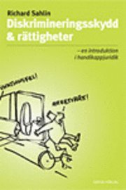 Diskrimineringsskydd & rättigheter : en introduktion i handikappjuridik ...