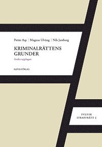 Kriminalrättens grunder - Petter Asp, Magnus Ulväng, Nils Jareborg ...