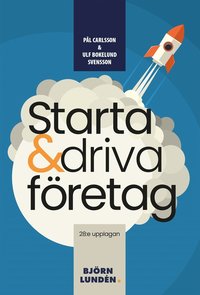 Starta och driva företag - Ebok - Pål Carlsson, Ulf Bokelund Svensson (9789176951736) | Bokus