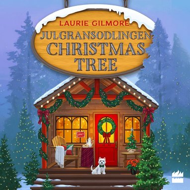 Julgransodlingen Christmas Tree - Ljudbok - Laurie Gilmore ...