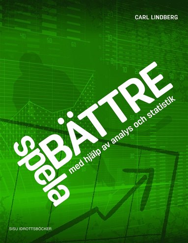 Spela bättre - med hjälp av analys och statistik - Carl Lindberg ...