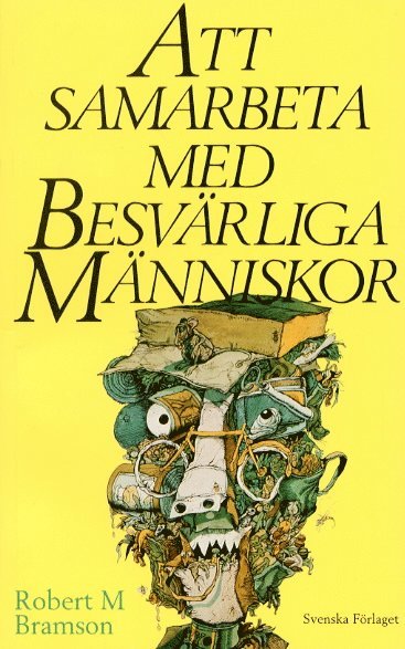 Att Samarbeta Med Besvärliga Människor - Robert M Bramson - Häftad ...