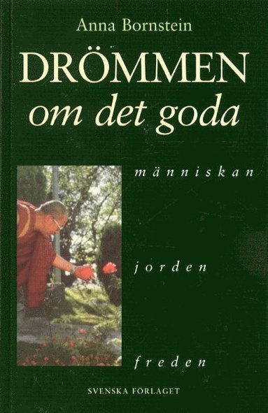 Drömmen om det goda - Människan-jorden-freden - Anna Bornstein ...