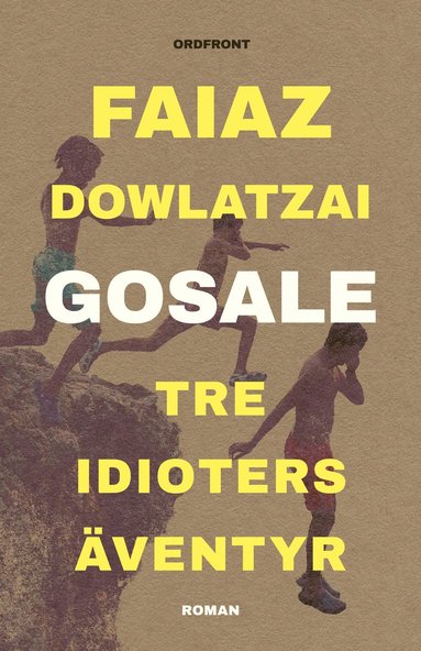 Gosale : tre idioters äventyr - Faiaz Dowlatzai - Bok (9789177752936 ...