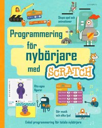 Programmering för nybörjare med Scratch - Rosie Dickins, Jonathan ...