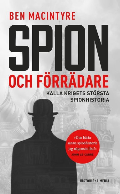 Spion och förrädare : Kalla krigets största spionhistoria - Ben ...