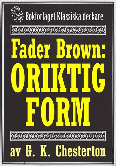 Fader Brown: Oriktig form. Återutgivning av text från 1912 ...