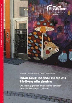 2030-talets boende med plats för livets alla skeden : om tillgänglighet ...
