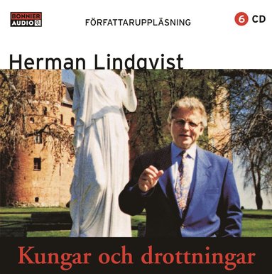 Kungar och drottningar : öden och äventyr i Sveriges förflutna - Herman ...