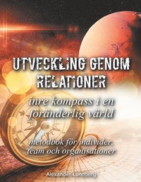 Utveckling genom relationer - inre kompass i en föränderlig värld ...