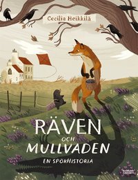 Räven och mullvaden. En spökhistoria - Cecilia Heikkilä - Bok ...