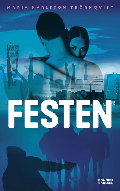 Festen - Maria Karlsson Thörnqvist - Häftad (9789179797225) | Bokus