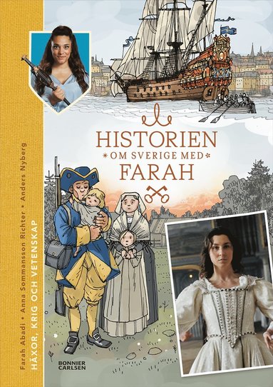 Historien om Sverige med Farah 3. Häxor, krig och vetenskap - Anna ...