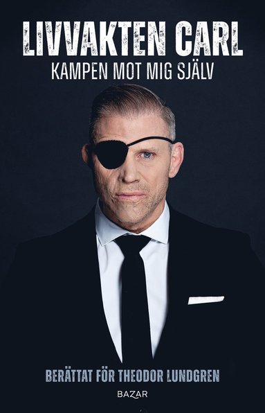 Livvakten Carl : kampen mot mig själv - Ebok - Carl Finnborg, Theodor Lundgren (9789180065535 ...
